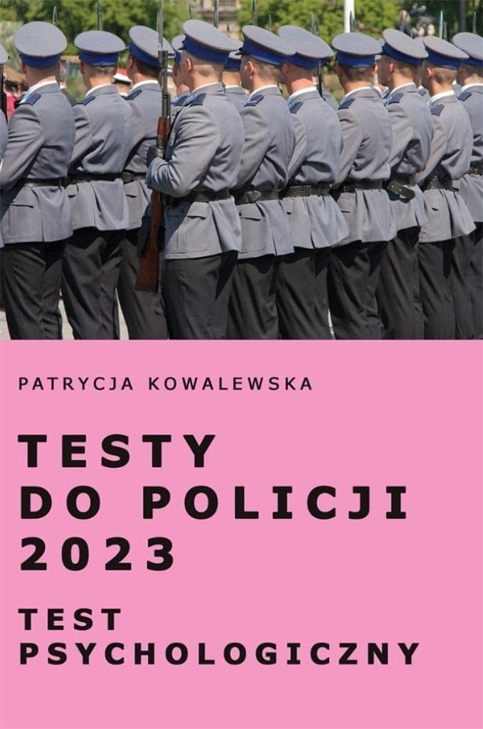 Testy do Policji 2023. Test psychologiczny: Patrycja Kowalewska ...