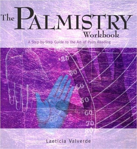 The Palmistry Workbook: A Step-by-Step Guide to the Art of Palm Reading ...