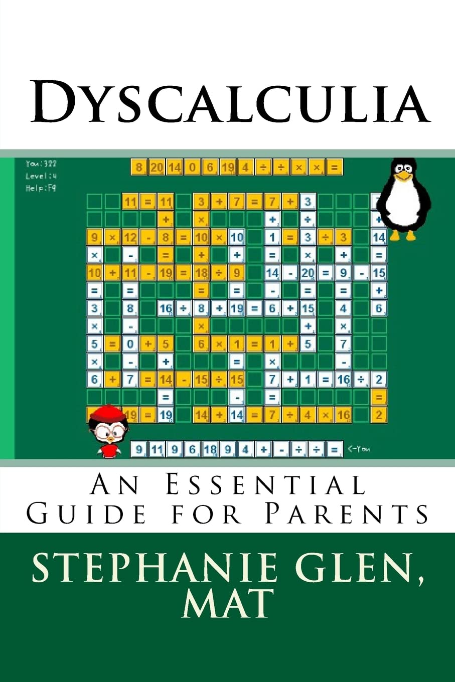 Dyscalculia: An Essential Guide for Parents: Glen MAT, Stephanie ...