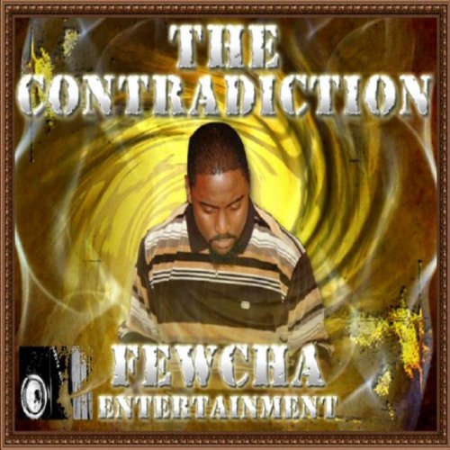 Spiele The Contradiction von Fewcha Entertainment auf Amazon Music ab