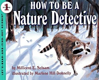 How to Be a Nature Detective: Selsam, Millicent E., Donnelly, Marlene ...
