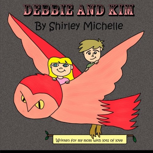 Debbie and Kim: Michelle, Shirley: 9781481019323: Amazon.com: Books