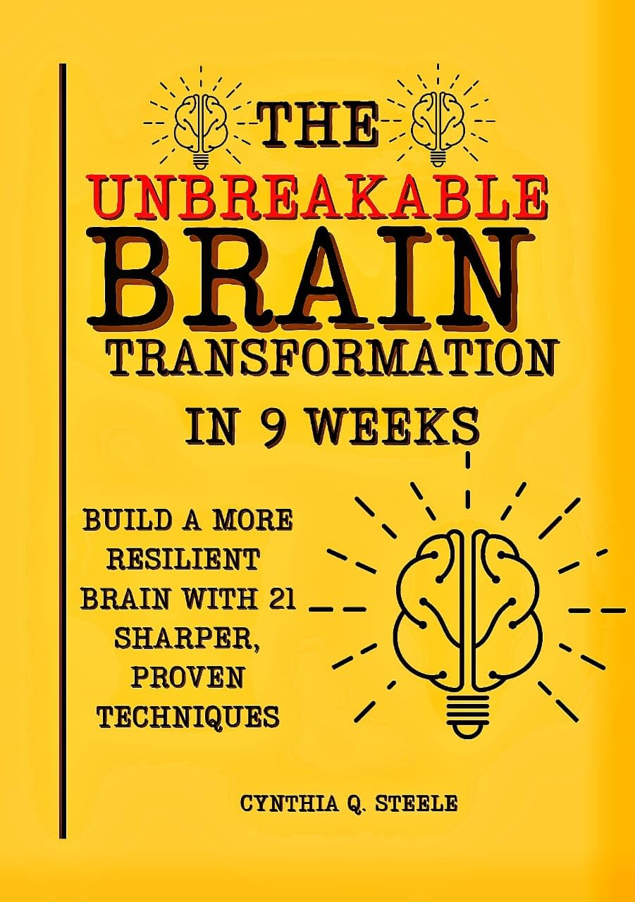 The Unbreakable Brain Transformation in 9 weeks: Build a More Resilient ...
