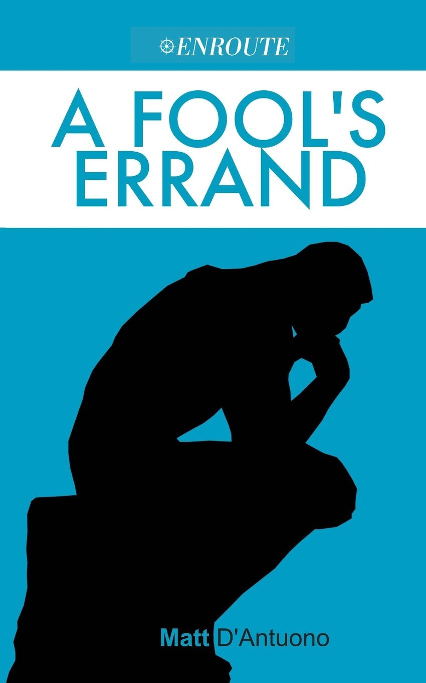 A Fool's Errand: A Brief, Informal Introduction to Philosophy for Young ...