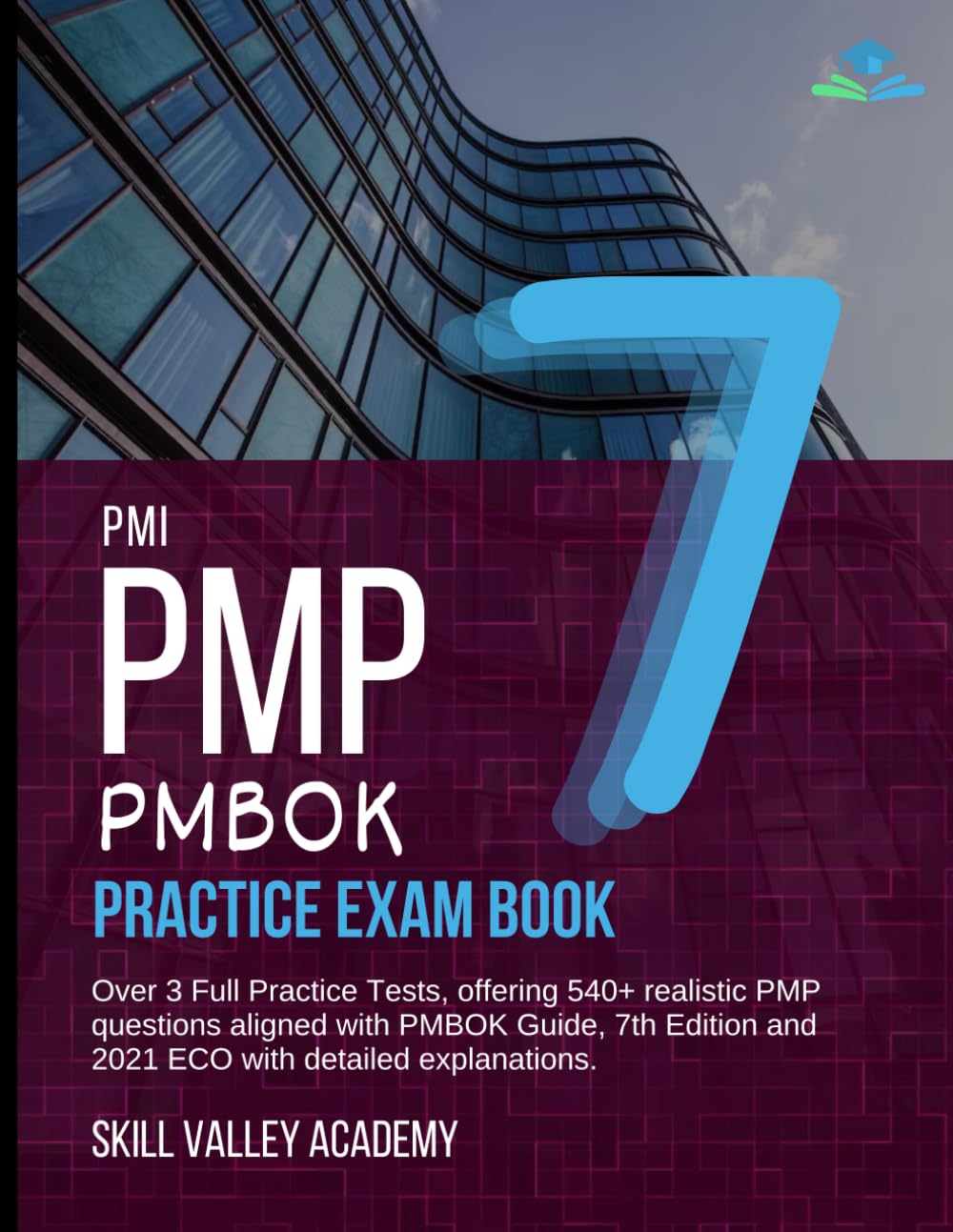 PMI PMP PMBOK 7 Practice Exam Book: Over 3 Full Practice Tests ...