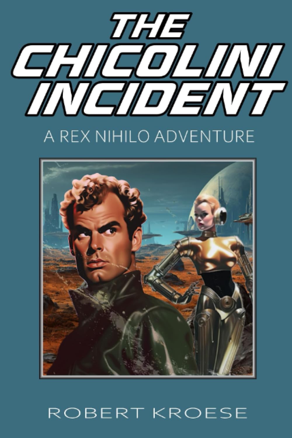 Amazon.com: The Chicolini Incident: 9798856173498: Kroese, Robert: Books