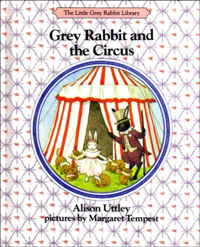 Little Grey Rabbit and the Circus (Little Grey Rabbit): Amazon.co.uk ...