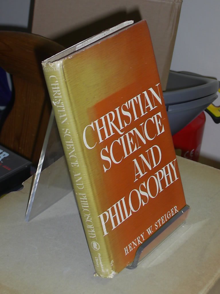 Christian Science and Philosophy: Steiger, Henry W.: Amazon.com: Books