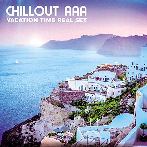 Amazon Music UnlimitedでVARIOUS ARTISTSのChillout AAA (Vacation Time Real ...