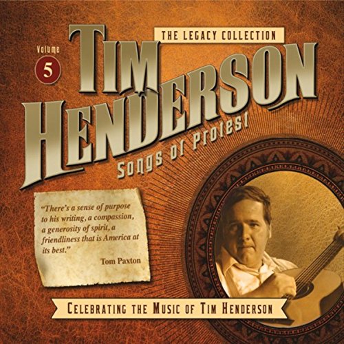 Play Legacy Collection, Vol. 5: Songs of Protest by Tim Henderson on ...