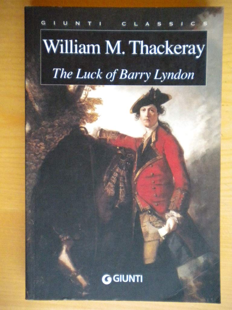 The Luck of Barry Lyndon (Giunti Classics): Thackeray, William M ...