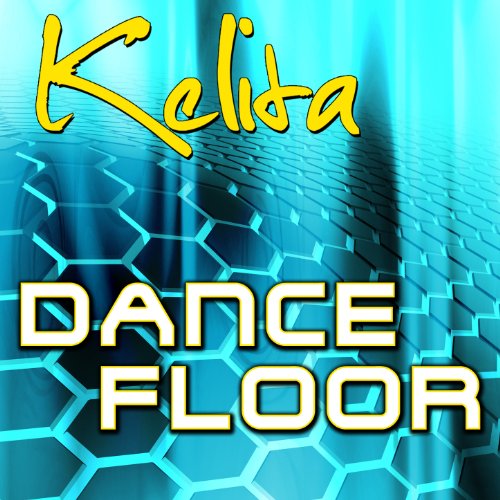 Amazon.com: Dance Floor : Kelita: Digital Music