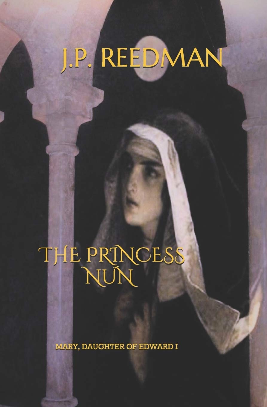 THE PRINCESS NUN: Mary, Daughter of Edward I (Medieval Babes: Tales of ...