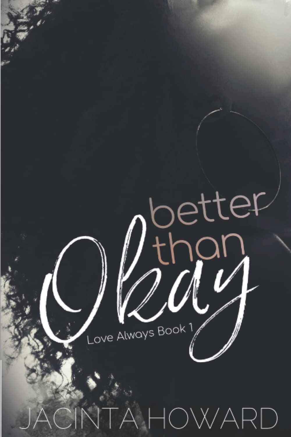 Amazon.com: Better Than Okay: 9781495254307: Howard, Jacinta: Books