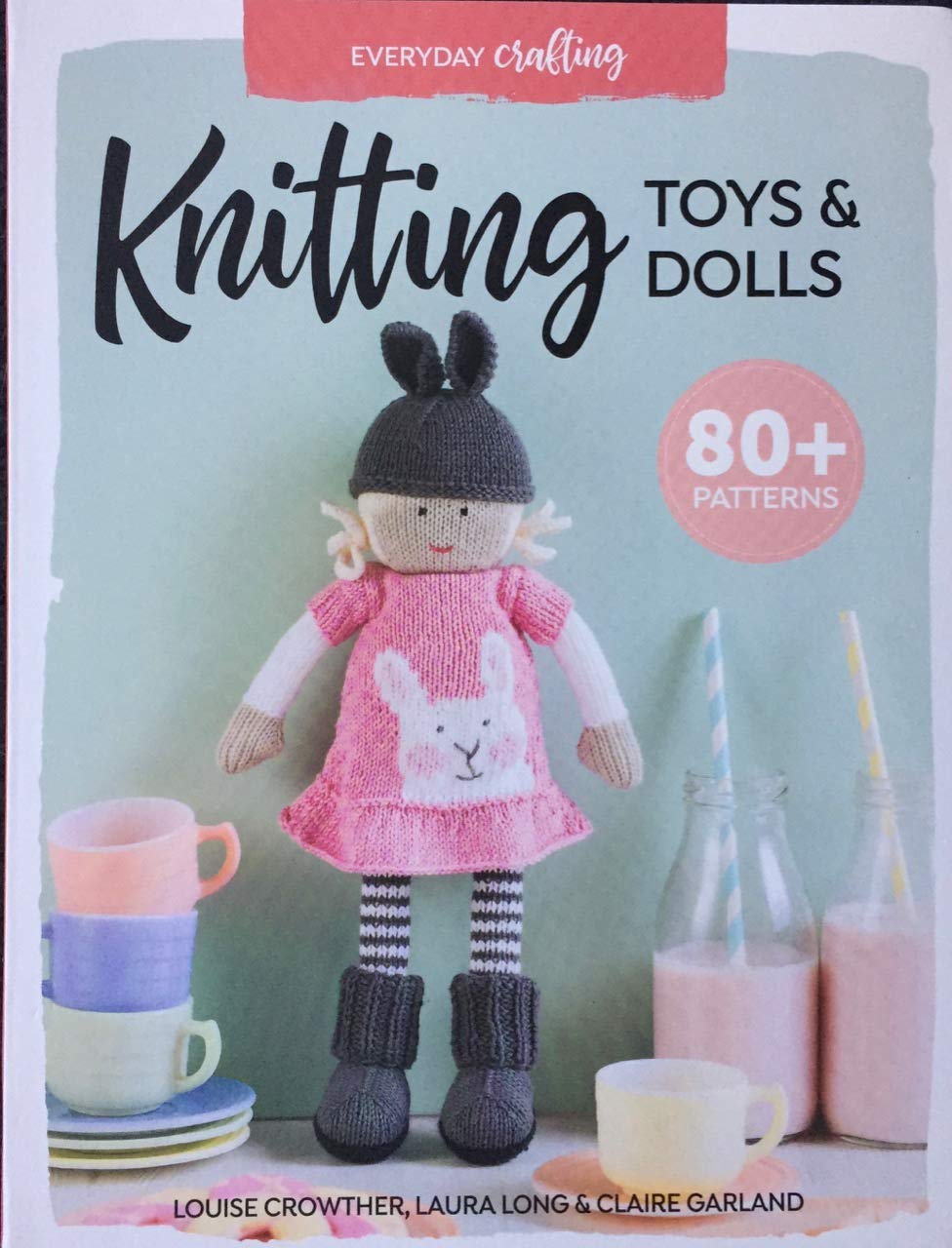 Knitting Toys & Dolls (Everyday Crafting): Louise Crowther ...