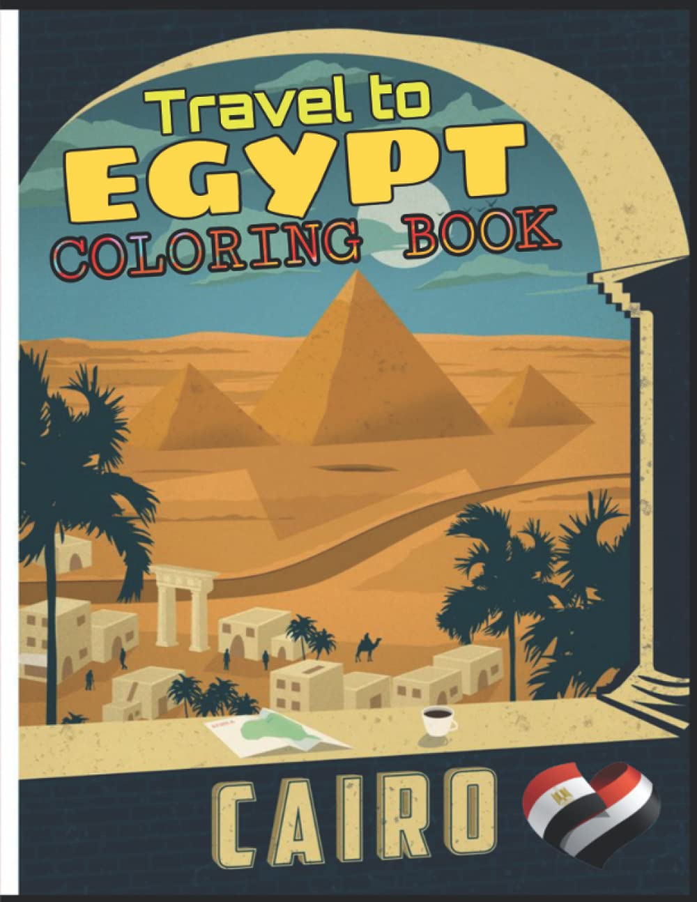 Buy Travel to Egypt Coloring Book: Cleopatra, Pyramids of Giza ...