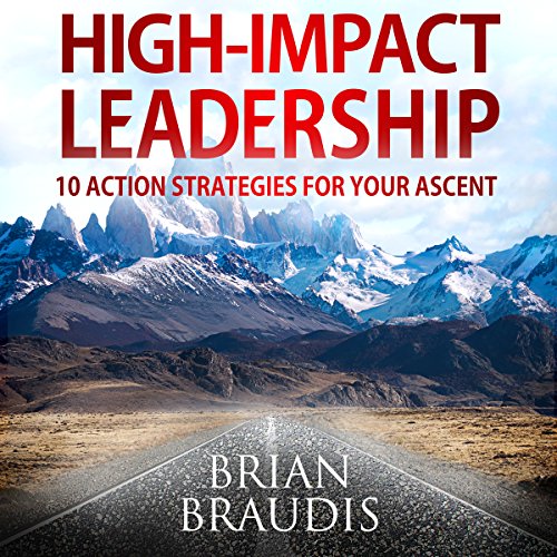 Amazon.com: High Impact Leadership: 10 Action Strategies for Your ...