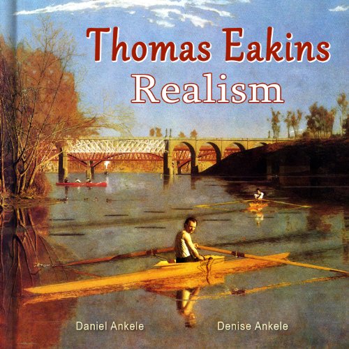 Thomas Eakins: Realism - 135 Realist Paintings - Gallery Series eBook ...