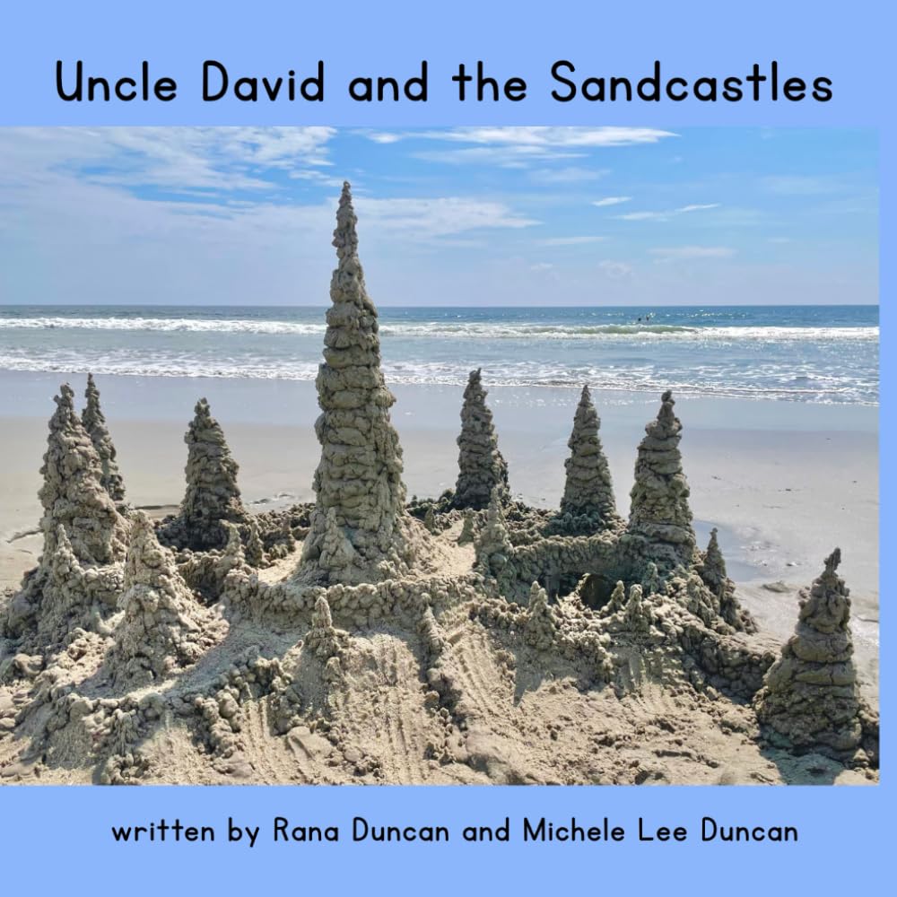 Uncle David and the Sandcastles: Duncan, Rana, Duncan, Michele Lee ...