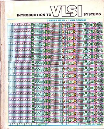 Introduction to VLSI Systems: Mead, Carver, Conway, Lynn: 9780201043587: Amazon.com: Books