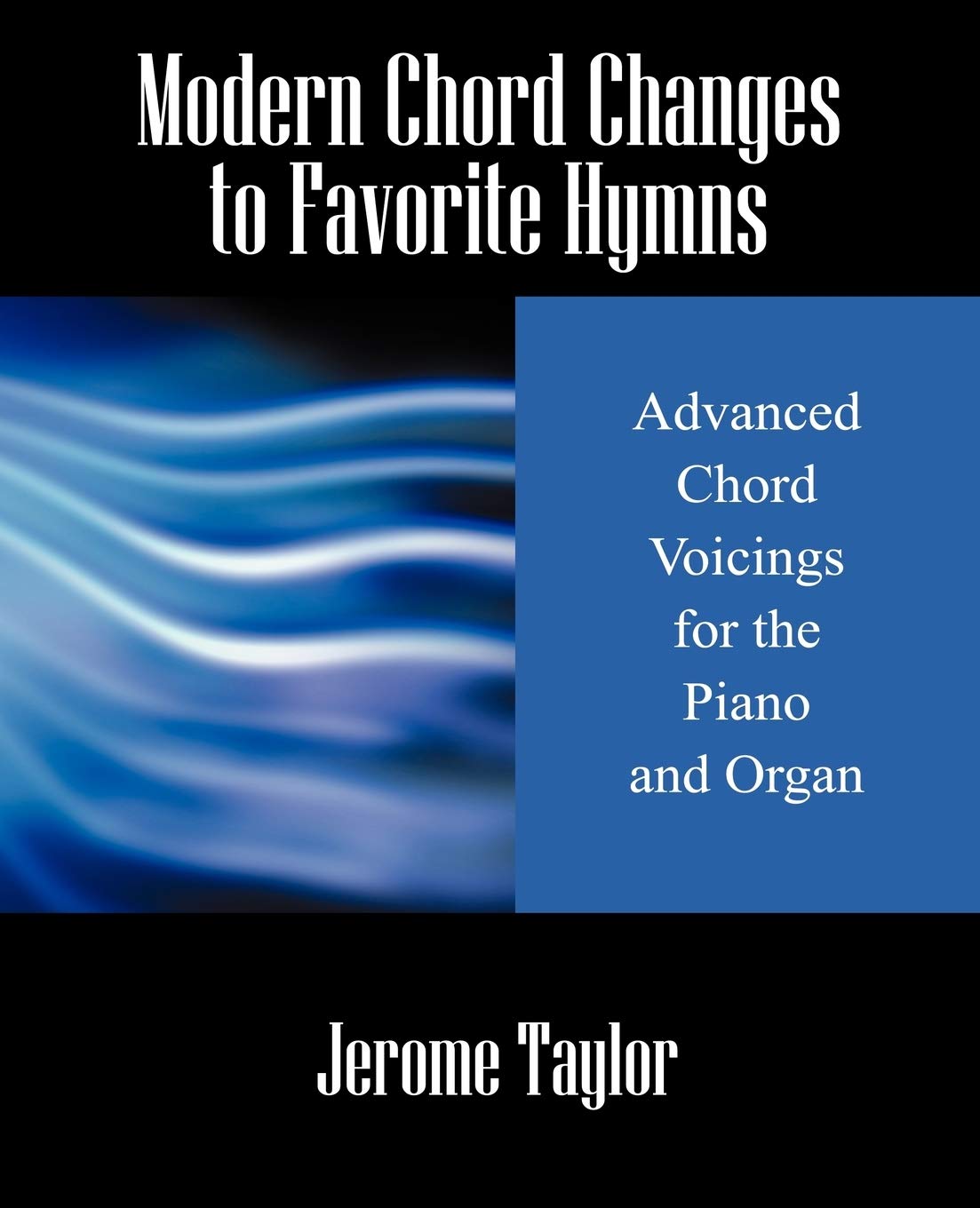 Modern Chord Changes to Favorite Hymns: Advanced Chord Voicings for the ...