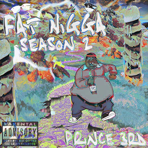 Amazon Music UnlimitedでPrince_3rdのFat Nigga Season 2を