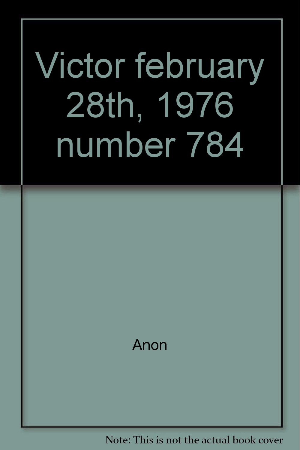 Victor february 28th, 1976 number 784: Anon: Amazon.com: Books