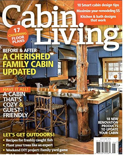 Cabin Living Magazine (May/June 2016): Various: Amazon.com: Books