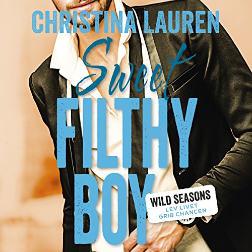 Amazon.com: Sweet Filthy Boy: Wild Season-serien 1 (Audible Audio Edition): Christina Lauren ...
