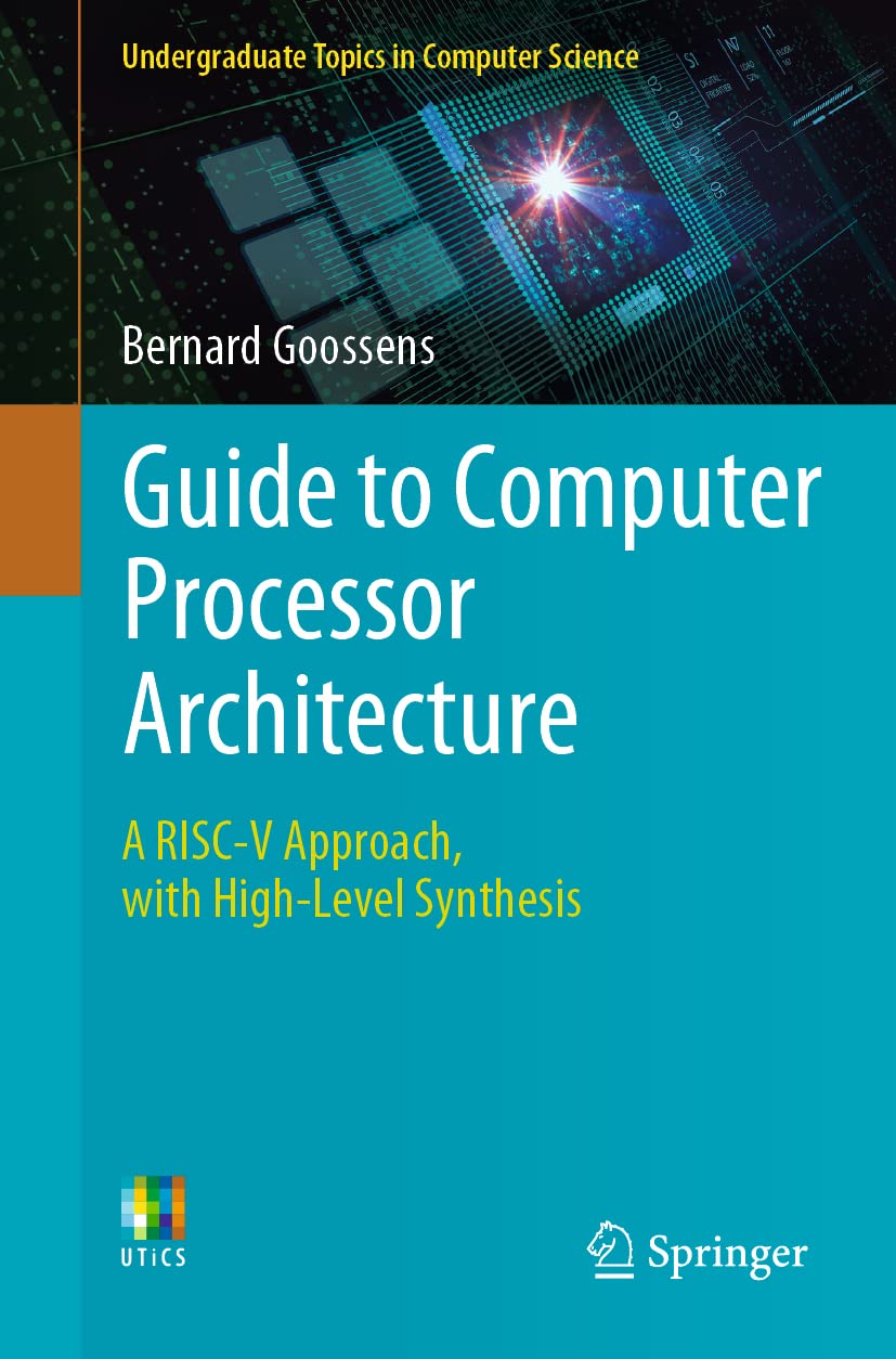 Guide to Computer Processor Architecture: A RISC-V Approach, with High ...