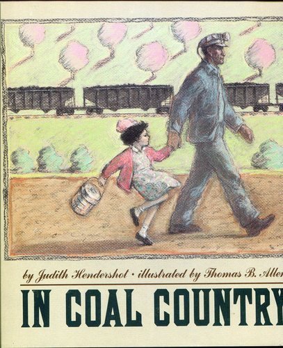 In Coal Country: Judith Hendershot, Thomas B. Allen: 9780394881904 ...