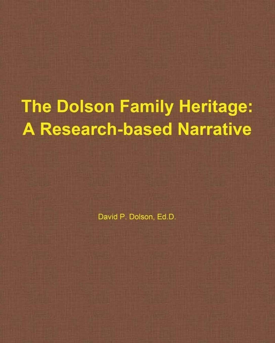 The Dolson Family Heritage: A Research-Based Narrative: Dolson III ...