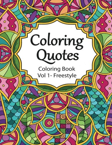 Amazon.com: Coloring Quotes Coloring Book: Vol 1 - Freestyle ...