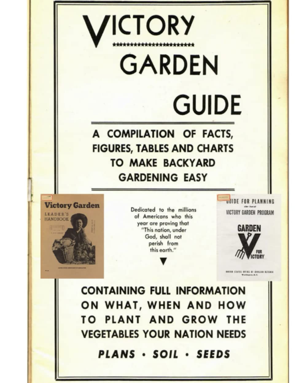 The Victory Garden Guide / Guide for Planning the Local Victory Garden ...