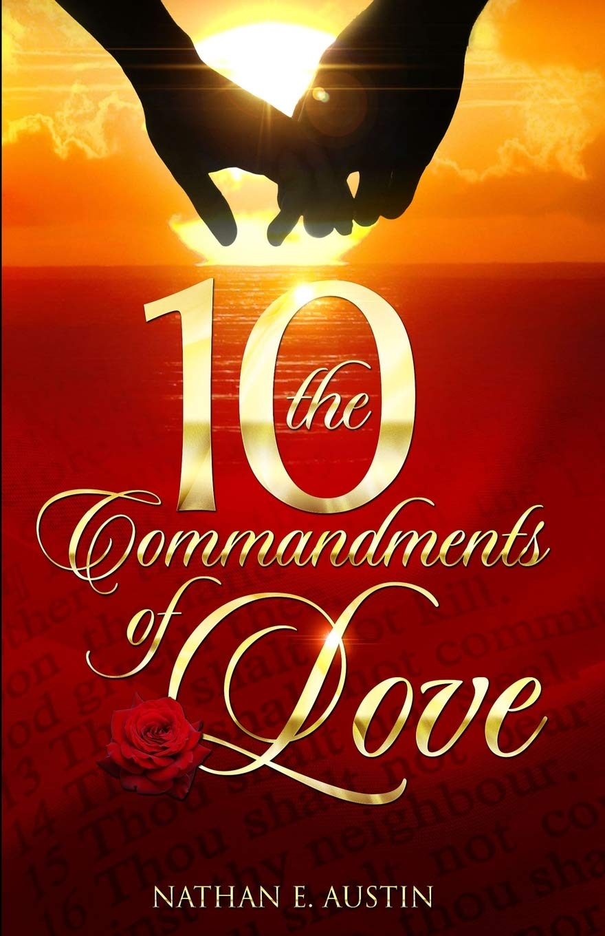 10 commandments of Love: Austin, Rev. Nathan E.: 9780998750200: Amazon ...