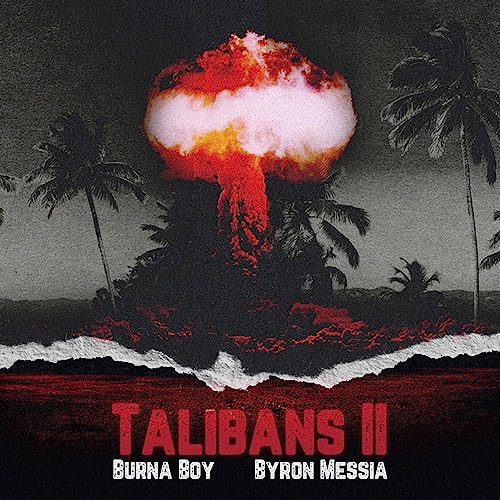 Play Talibans II by Burna Boy & Byron Messia on Amazon Music