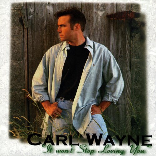 Play It Won't Stop Loving You by Carl Wayne on Amazon Music