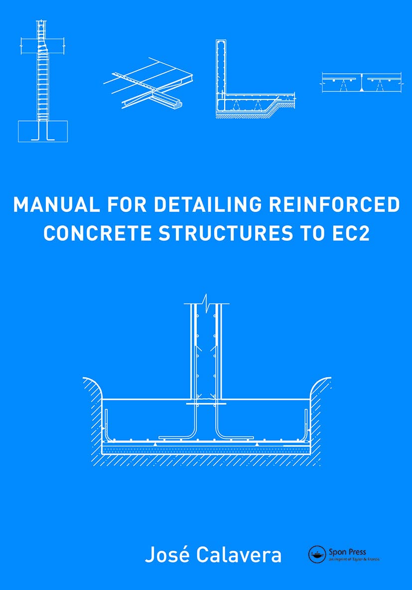 Manual for Detailing Reinforced Concrete Structures to EC2: Calavera ...