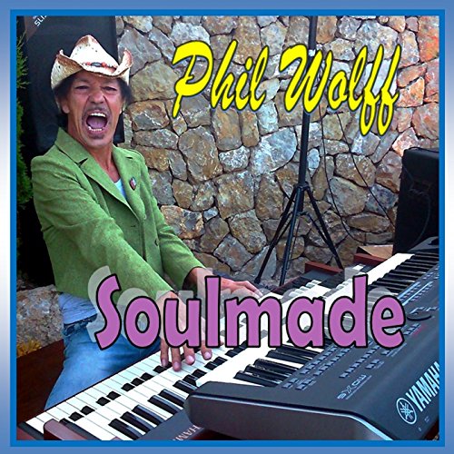 Amazon.com: Soulmade : Phil Wolff: Digital Music