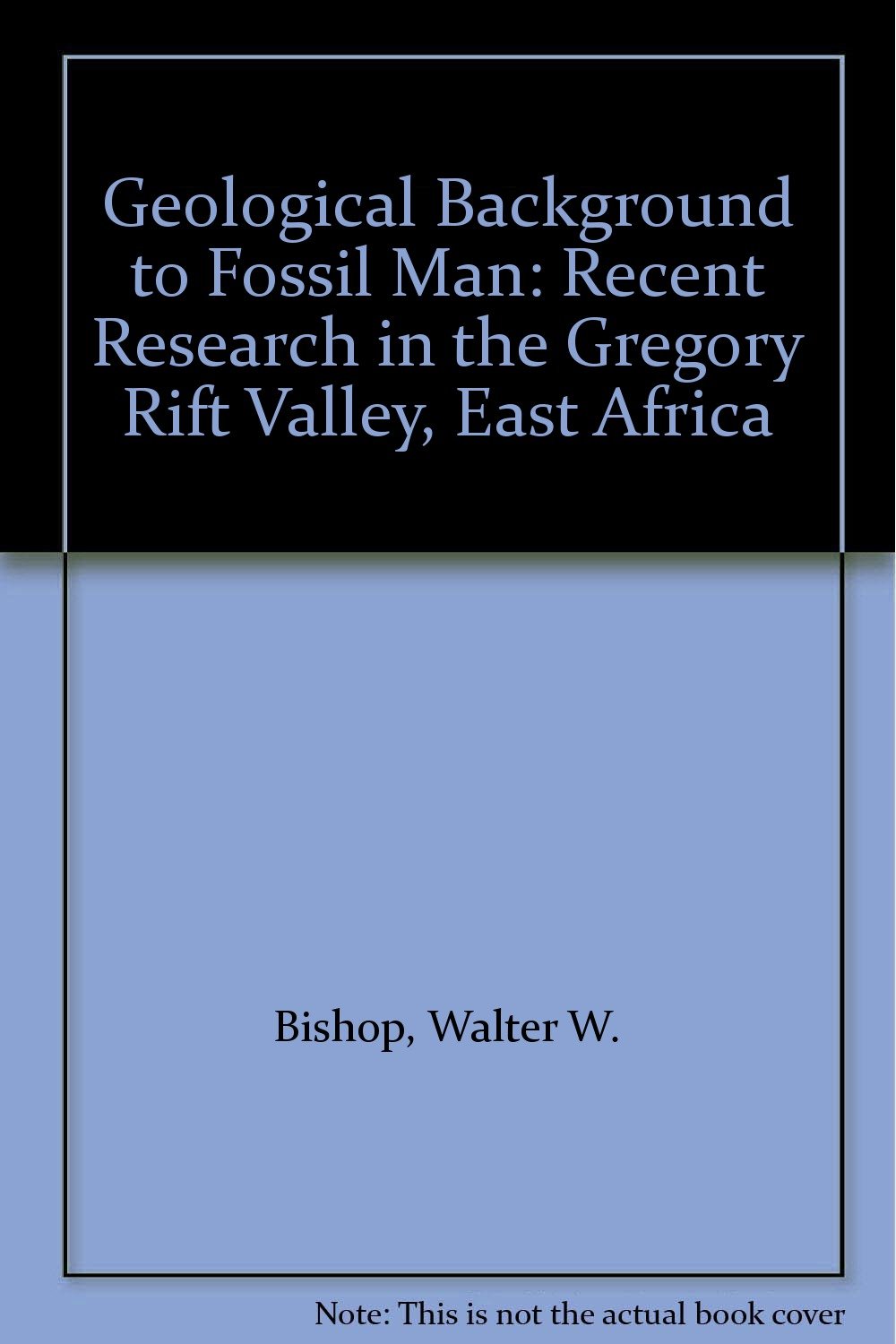 Geological Background to Fossil Man: Recent Research in the Gregory ...