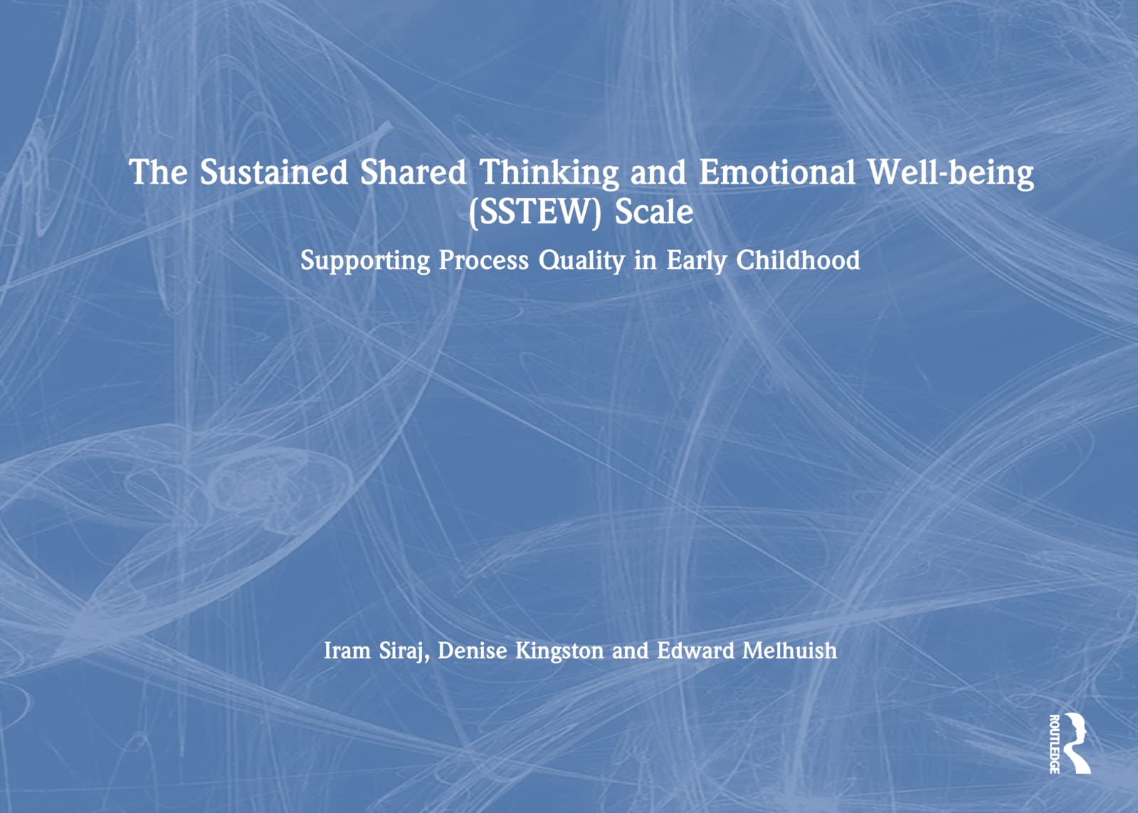 The Sustained Shared Thinking and Emotional Well-being (SSTEW) Scale ...