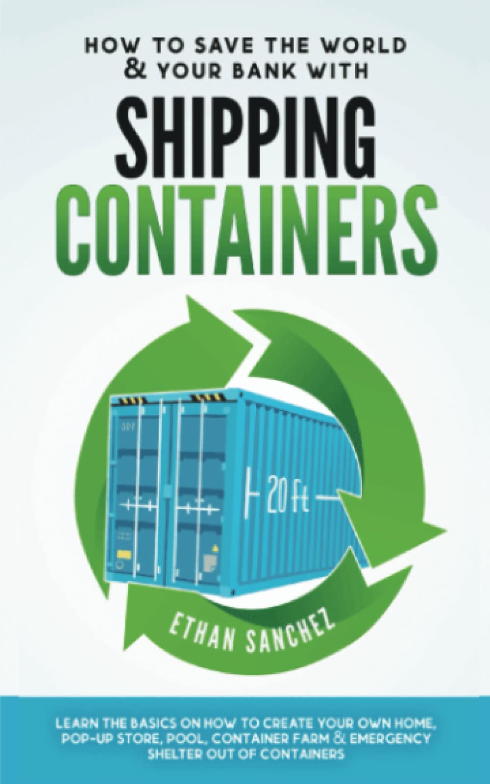 Buy How To Save The World & Your Bank with Shipping Containers: Learn ...