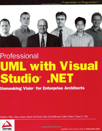 Professional UML Using Visual Studio .Net: Unmasking Visio for ...