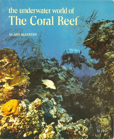 The underwater world of the coral reef: McGovern, Ann: 9780590074674 ...