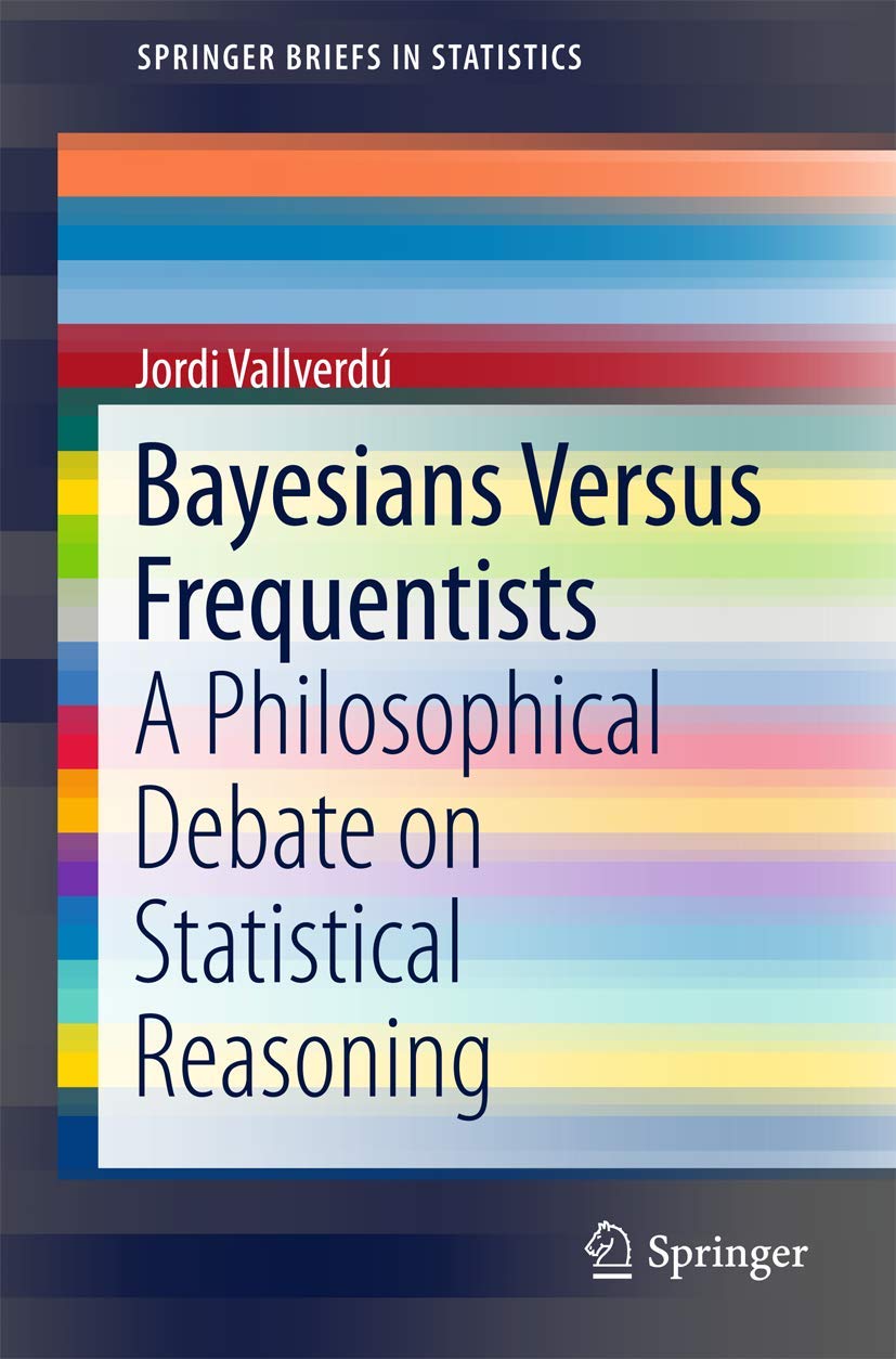 Amazon.com: Bayesians Versus Frequentists: A Philosophical Debate on ...