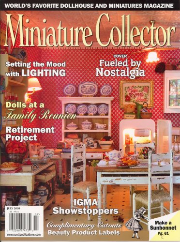 Miniature Collector, July 2008 Issue: Editors of MINIATURE COLLECTOR ...