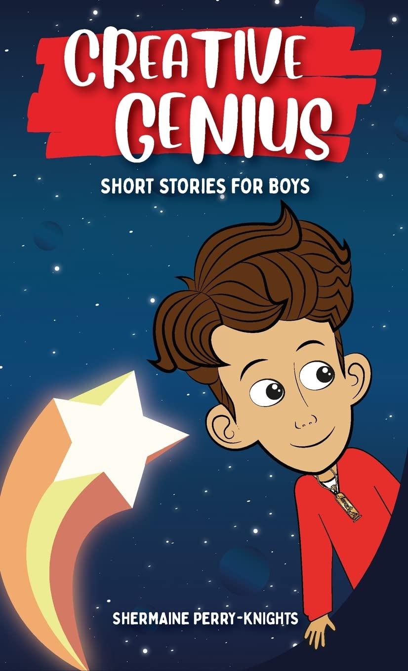 Creative Genius: Short Stories for Boys: Perry-Knights, Shermaine ...