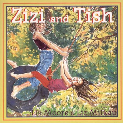 Zizi and Tish: Moore, Liz, Milkau, Elizabeth: 9781551432540: Amazon.com ...