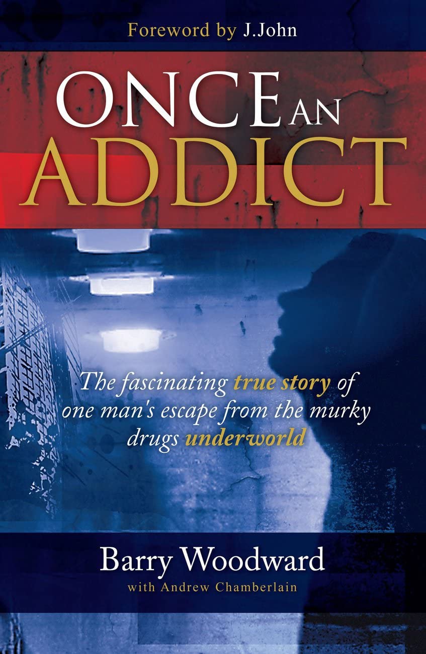 Once an Addict: The Fascinating True Story of One Man's Escape from the ...