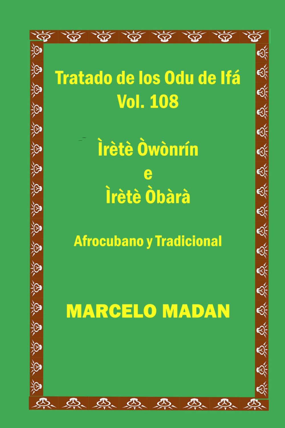 Amazon.com: TRATADO DE LOS ODU IFA VOL. 108 Irete Owonrin-Irete Obara ...